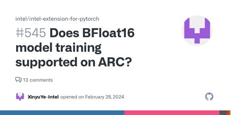 Does Bfloat16 Model Training Supported On Arc · Issue 545 · Intelintel Extension For Pytorch