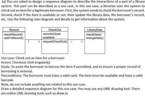 Sequence Diagram You Are Asked To Design A Sequence Diagram To Describe