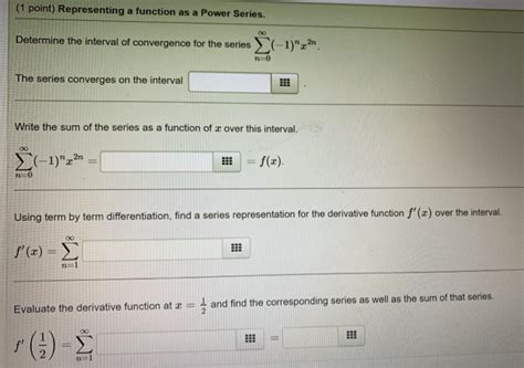 solved 1 point representing a function as a power series