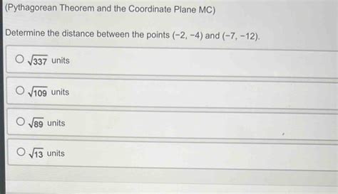 Solved Pythagorean Theorem And The Coordinate Plane MC Determine The Distance Between The