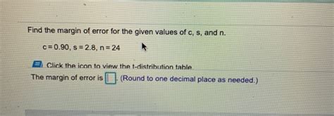 Solved Find The Margin Of Error For The Given Values Of C