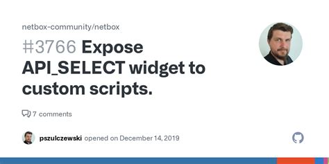 Expose API SELECT Widget To Custom Scripts Issue Netbox Community Netbox GitHub