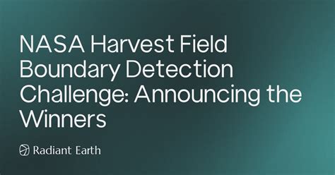 Nasa Harvest Field Boundary Detection Challenge Announcing The Winners