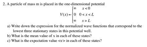 Solved 2 A Particle Of Mass M Is Placed In The Chegg Com