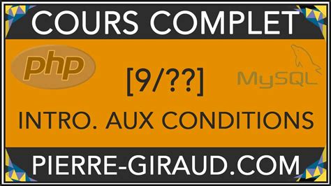 Cours Complet Php Mysql 9xx Introduction Aux Conditions Youtube