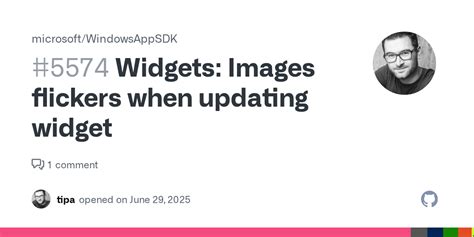 Widgets Images Flickers When Updating Widget · Issue 5574 · Microsoftwindowsappsdk · Github