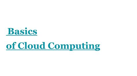 PPT Basics Of Cloud Computing PowerPoint Presentation Free Download ID