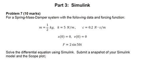SOLVED Part 3 Simulink Problem 7 10 Marks For A Spring Mass Damper