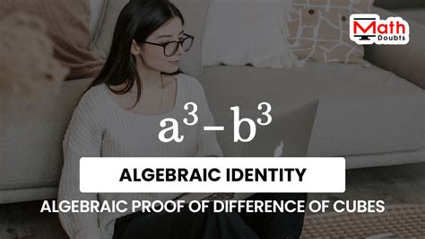 Algebraic Proof Of A³ B³ Identity Formula