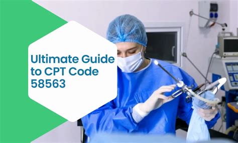 Cpt Code 58571 Description Examples And Reimbursement Guide