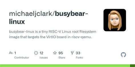 Github Michaeljclark Busybear Linux Busybear Linux Is A Tiny Risc V