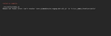 Can T Resolve Core Js Modules Es Regexp Dot All Js Issue 3865