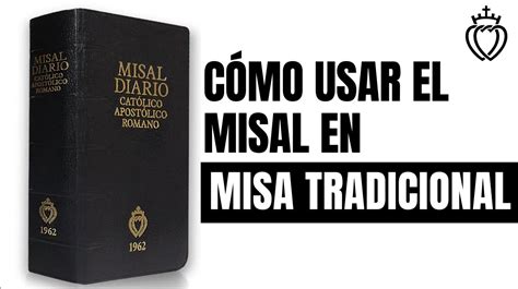 Video Tutorial Para Aprender A Seguir La Misa Tradicional Con El Misal