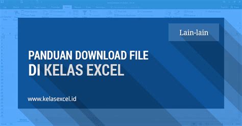 panduan download file di kelas excel kelas excel