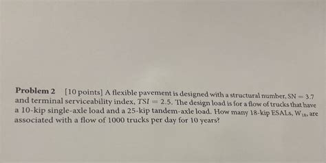 Solved By An Expert Problem 2 10 ﻿points ﻿a Flexible Pavement Is
