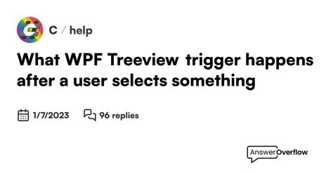 What Wpf Treeview Trigger Happens After A User Selects Something C