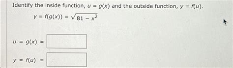 Solved Identify The Inside Function Ugx ﻿and The Outside
