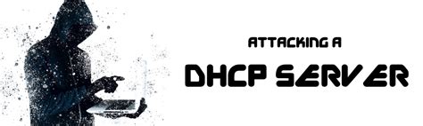 Executing A Dhcp Attack