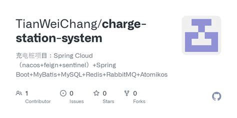 GitHub TianWeiChang charge station system 充电桩项目Spring Cloudnacos feign sentinel Spring