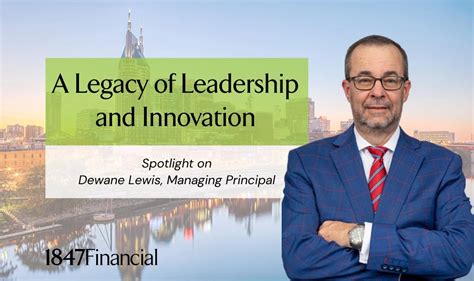Spotlight On Dewane Lewis A Legacy Of Leadership And Innovation At