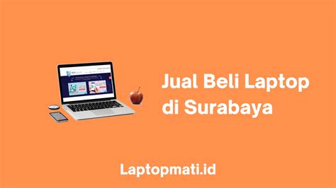 Jual Beli Laptop Di Surabaya Laptopmati Id