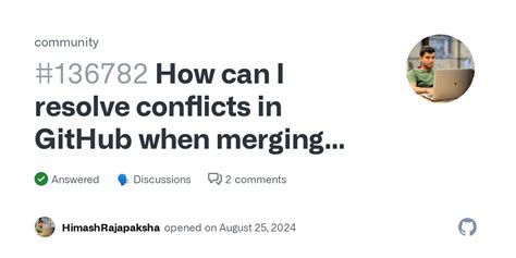 How Can I Resolve Conflicts In Github When Merging Branches · Community · Discussion 136782