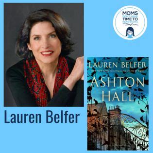 Lauren Belfer Ashton Hall A Novel Moms Dont Have Time To Read