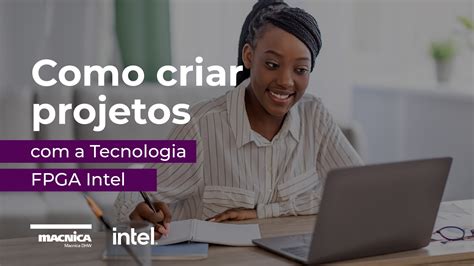 Tópicos Do Treinamento Em Tecnologia Fpga Intel Macnica Dhw