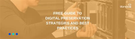 Free Guide To Digital Preservation Strategies And Best Practices