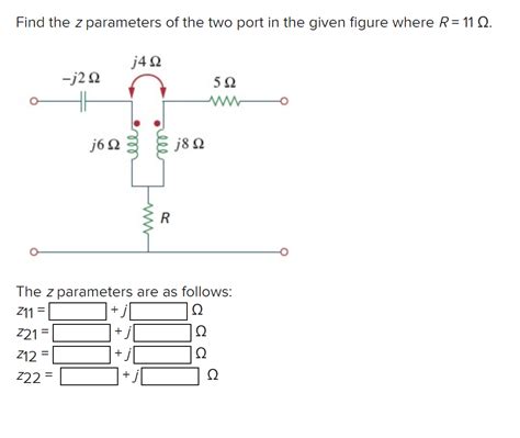 Solved Find The Z Parameters Of The Two Port In The Given Chegg