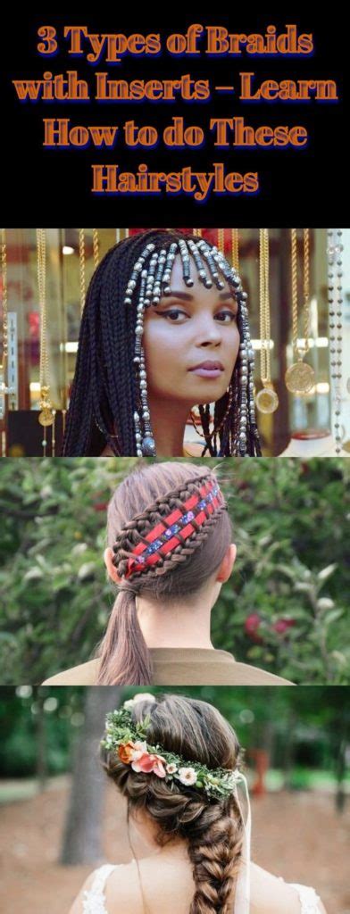 3 Types Of Braids With Inserts Learn How To Do These Hairstyles Hairdo Hairstyle