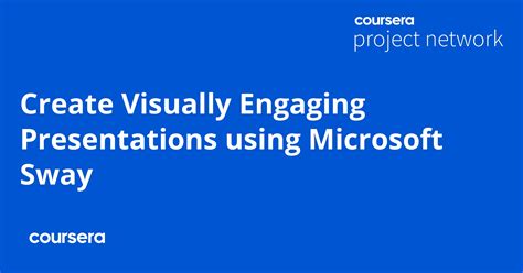 create visually engaging presentations using microsoft sway coursya