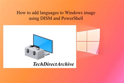 Local Experience Packs How To Add Languages To Windows Image Using