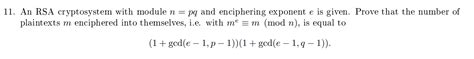 Solved 1 An Rsa Cryptosystem With Module N Pq And