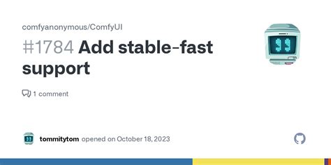 Add Stable Fast Support Issue Comfyanonymous ComfyUI GitHub