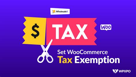 How To Set Woocommerce Tax Exemption With Wholesalex Wpxpo