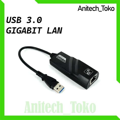 Jual [anitech Toko] Usb Lan Gigabit Usb 3 0 To Lan Gigabit Usb 3 0 To Ethernet Rj45 Shopee