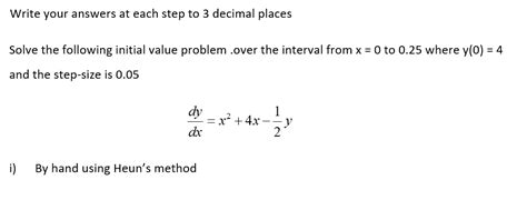 Solved Write Your Answers At Each Step To 3 ﻿decimal