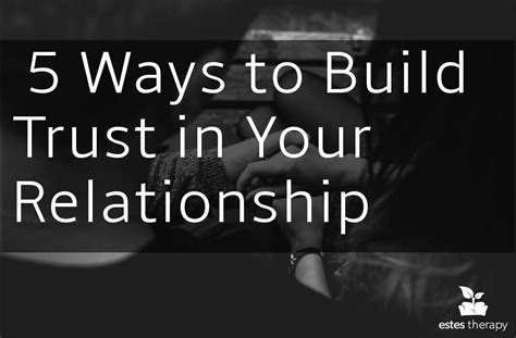 How To Build Trust In Your Relationship