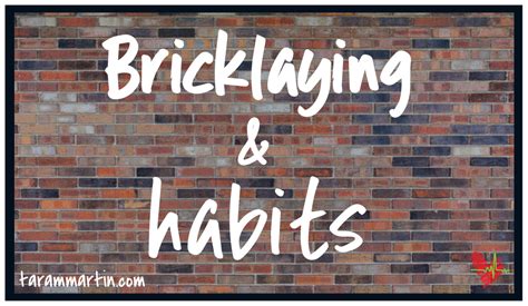 Bricklaying Habits Be Real