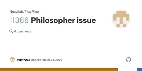 Philosopher Issue · Issue 366 · Nesvilabfragpipe · Github