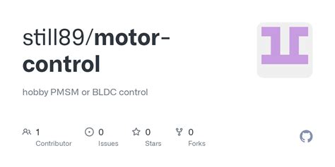 GitHub Still Motor Control Hobby PMSM Or BLDC Control