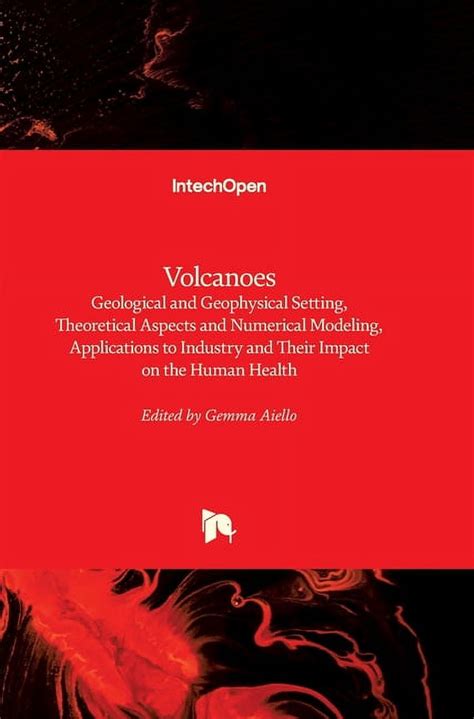Volcanoes Geological And Geophysical Setting Theoretical Aspects And Numerical Modeling