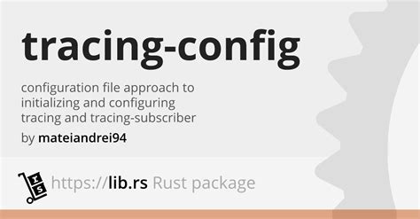 tracingconfig — for debugging in rust lib rs