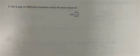 Solved Use A Sum Or Difference Formula To Find The Exact Chegg Com