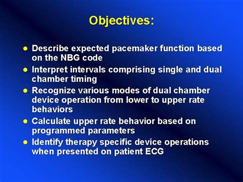 Pacemaker Timing And Intervals Objectives L L L