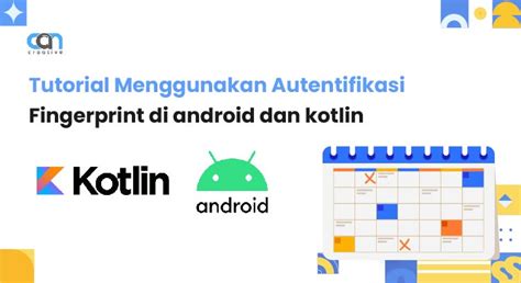 autentifikasi menggunakan fingerprint di android dan kotlin jasa