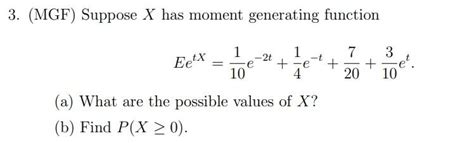 Solved 3 Mgf Suppose X Has Moment Generating Function 7 3