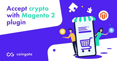 Magento 2 Plugin To Accept Bitcoin And Other Cryptocurrencies