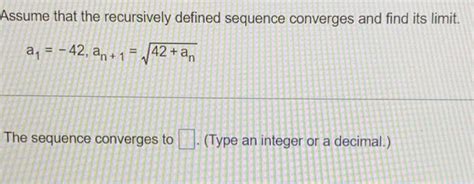 Solved Assume That The Recursively Defined Sequence